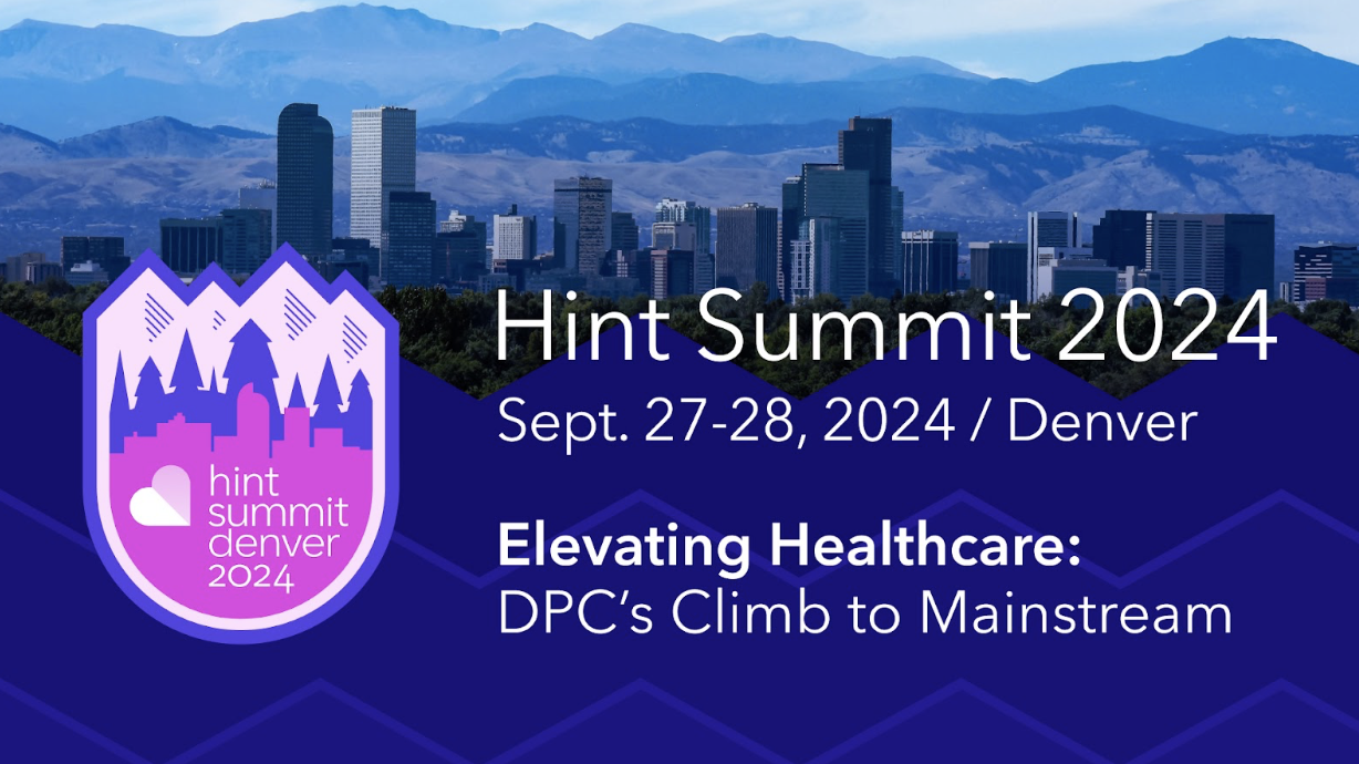 Hint Summit Is Back in 2024! – DPC News (Direct Primary Care News ...